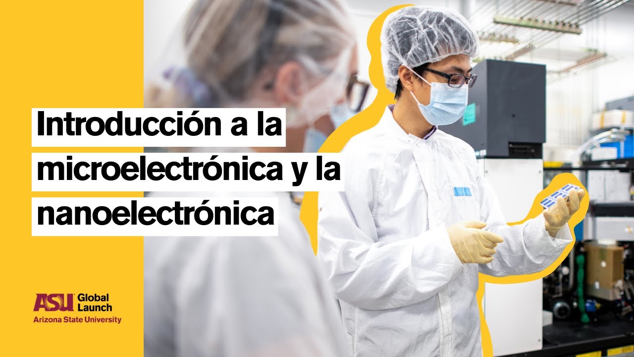 Introducción a la microelectrónica y la nanoelectrónica | ASU Global ...
