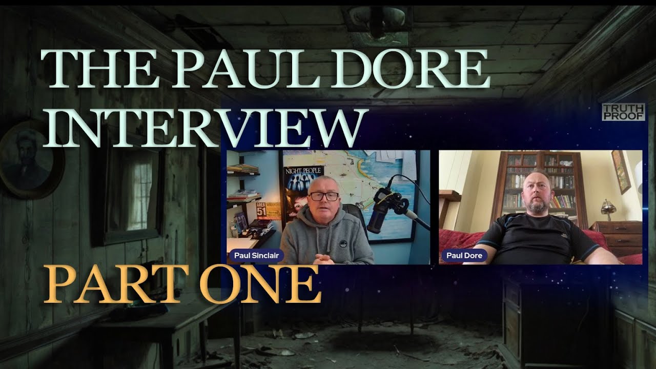 The Paul Dore Interview | Paranormal Researcher and Experiencer | Part ...