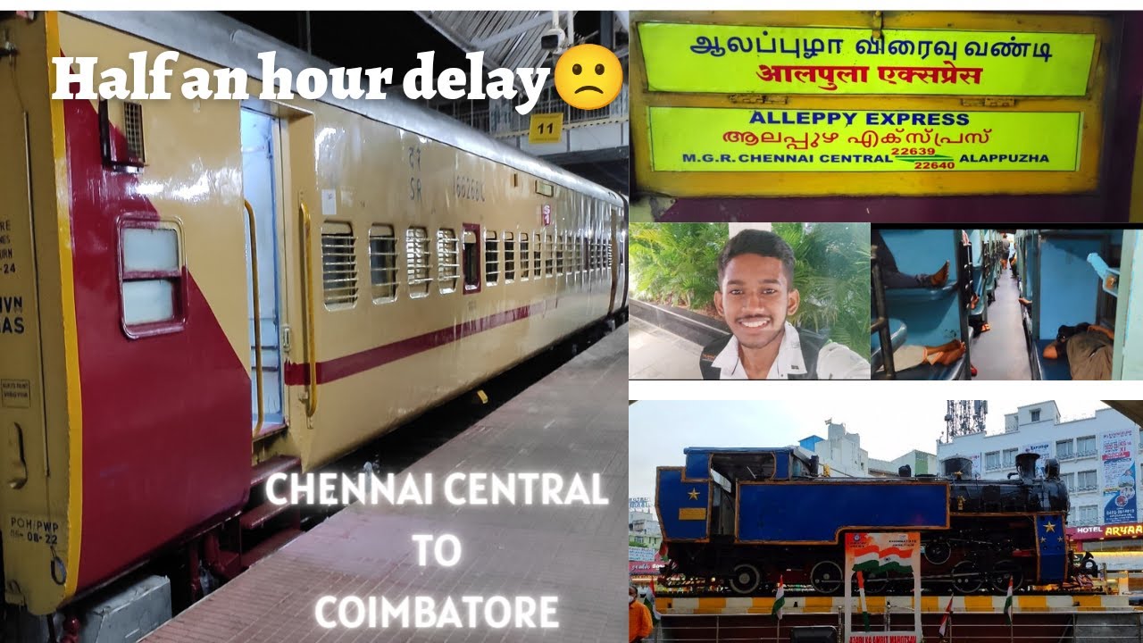 chennai to coimbatore 🚂ALLEPPEY EXPRESS!! Travel review!! Delay |INDIAN ...