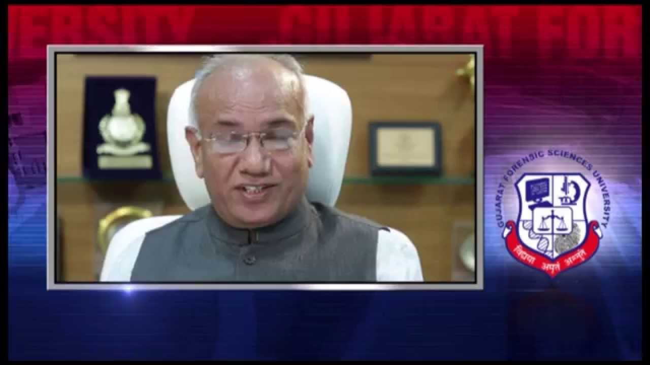 Gujarat Forensic Sciences University - Director General's Message - YouTube