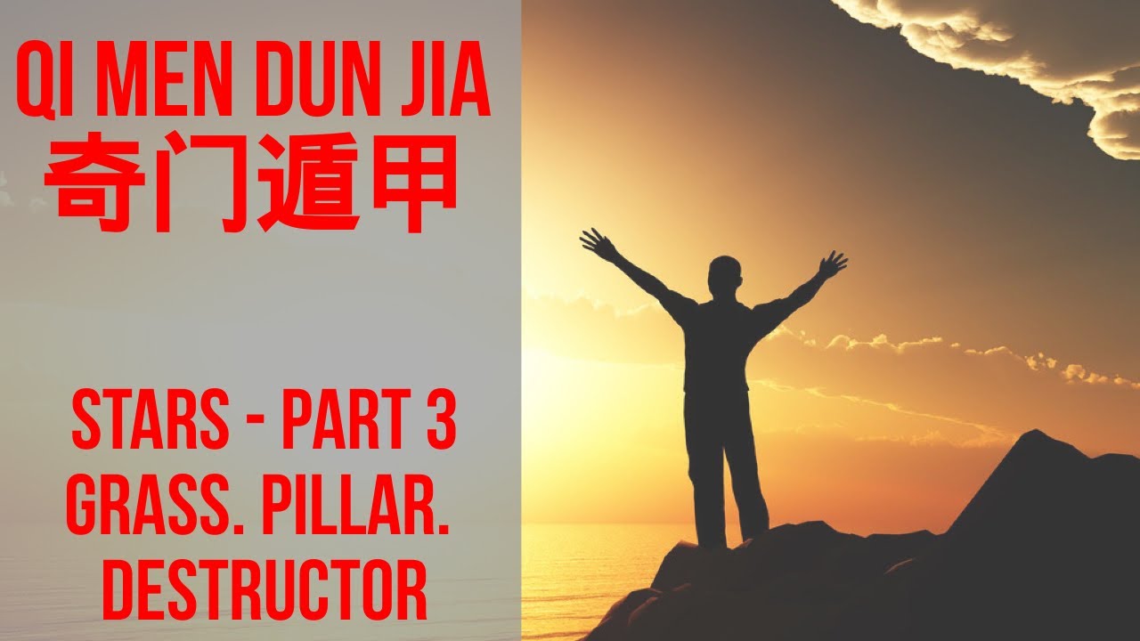 Qi Men Dun Jia | Stars Part 3 (Understanding Your Mindset for Your Life ...