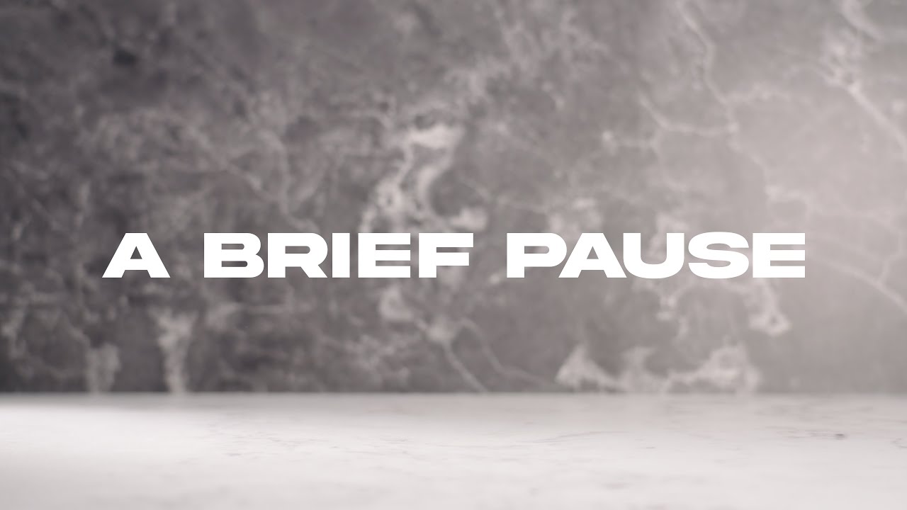 A BRIEF PAUSE - YouTube