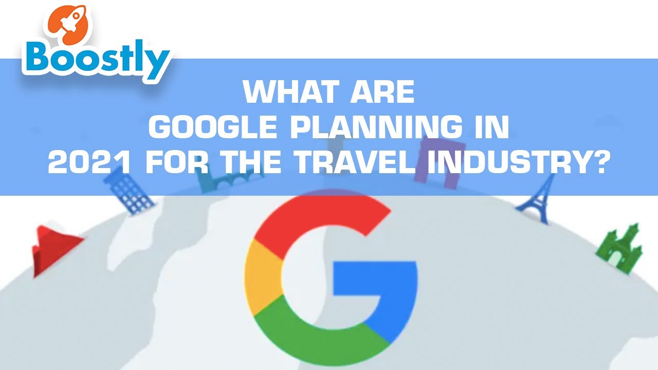 What Are Google Planning In 2021 For The Travel Industry? 🚀 - YouTube