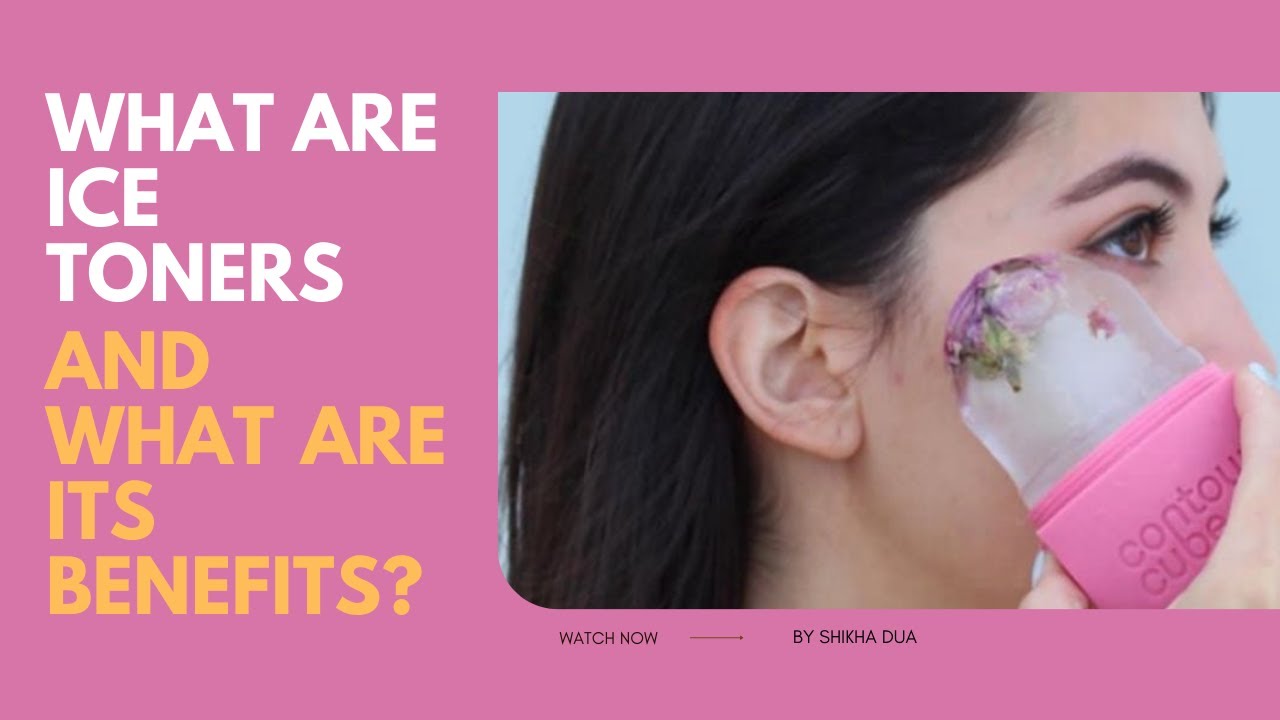 What are Ice toners and what are its benefits? - YouTube