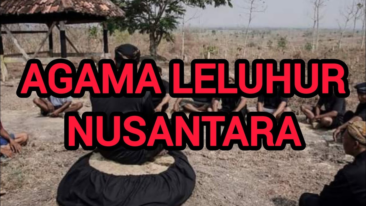AGAMA ASLI NUSANTARA INDONESIA #agama #kejawen #leluhur - YouTube