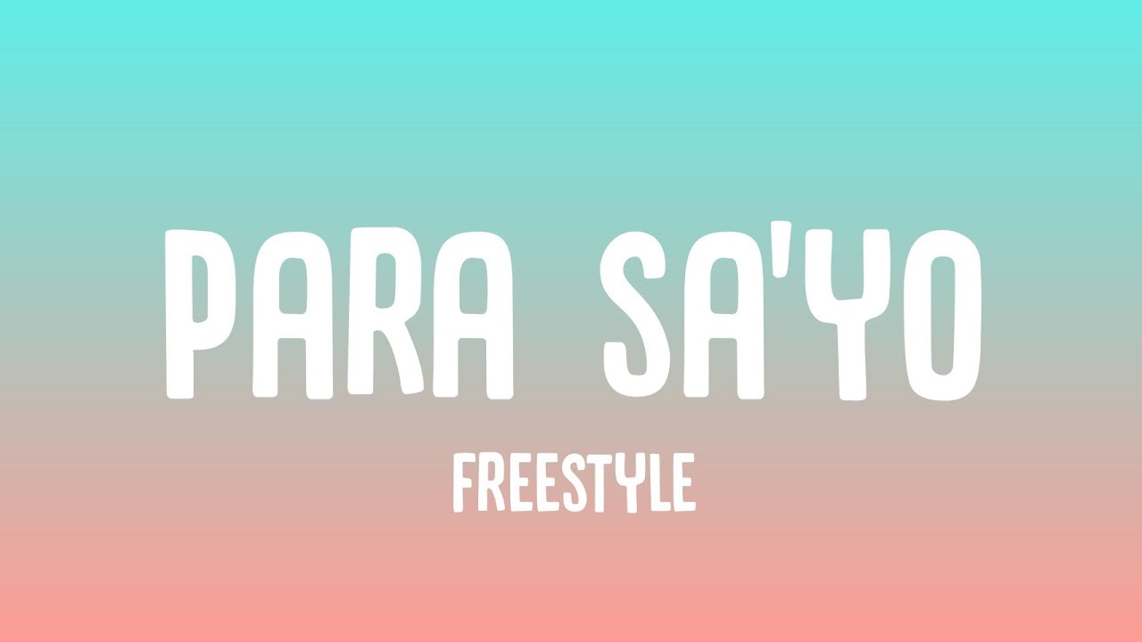 Freestyle - Para Sa 'Yo (Lyrics) - YouTube
