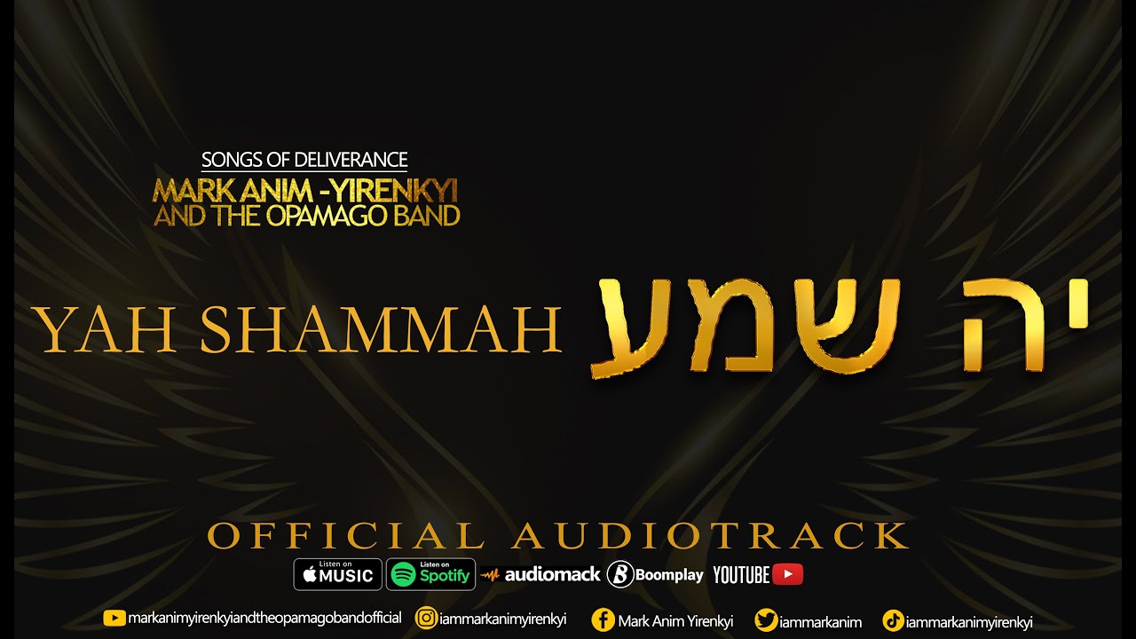 MARK ANIM-YIRENKYI - YAH SHAMMAH [OFFICIAL AUDIOTRACK] - YouTube