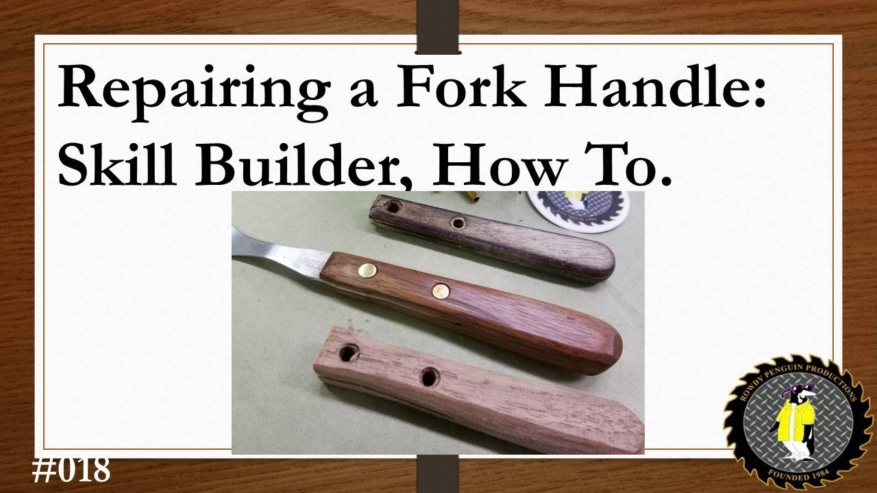 Repairing a Fork Handle - Skill Builder (#018) - YouTube