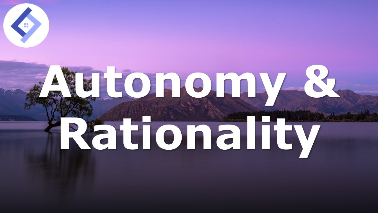 Autonomy and Rationality | Normative Ethics - YouTube