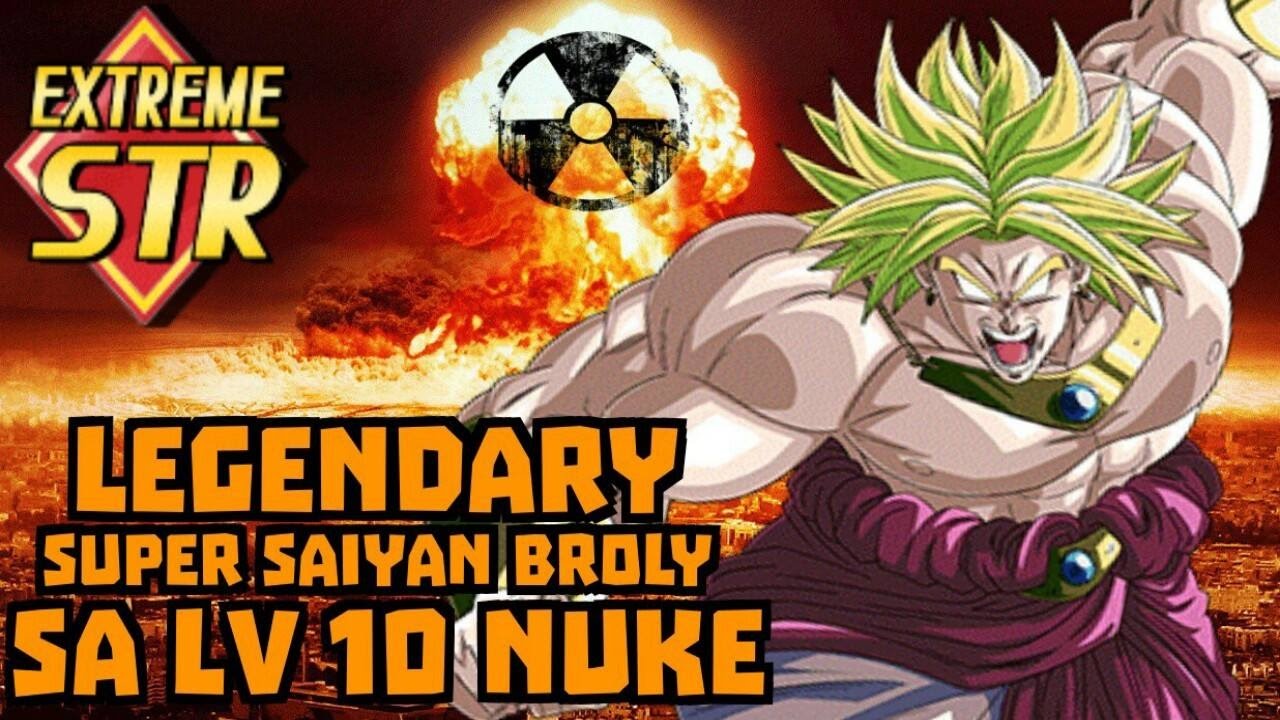 Legendary Super Saiyan Broly (STR) SA LV 10 Nuke: Dragon Ball Z Dokkan ...