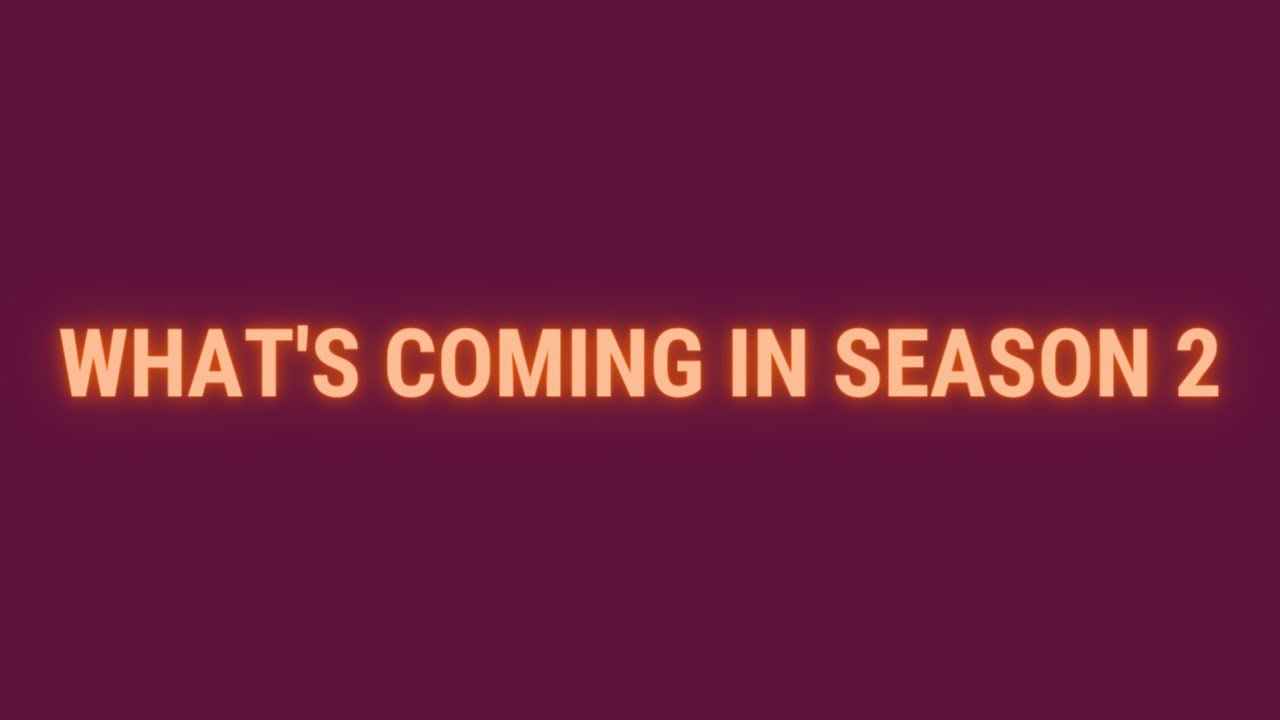 What's Coming in Season Two - YouTube