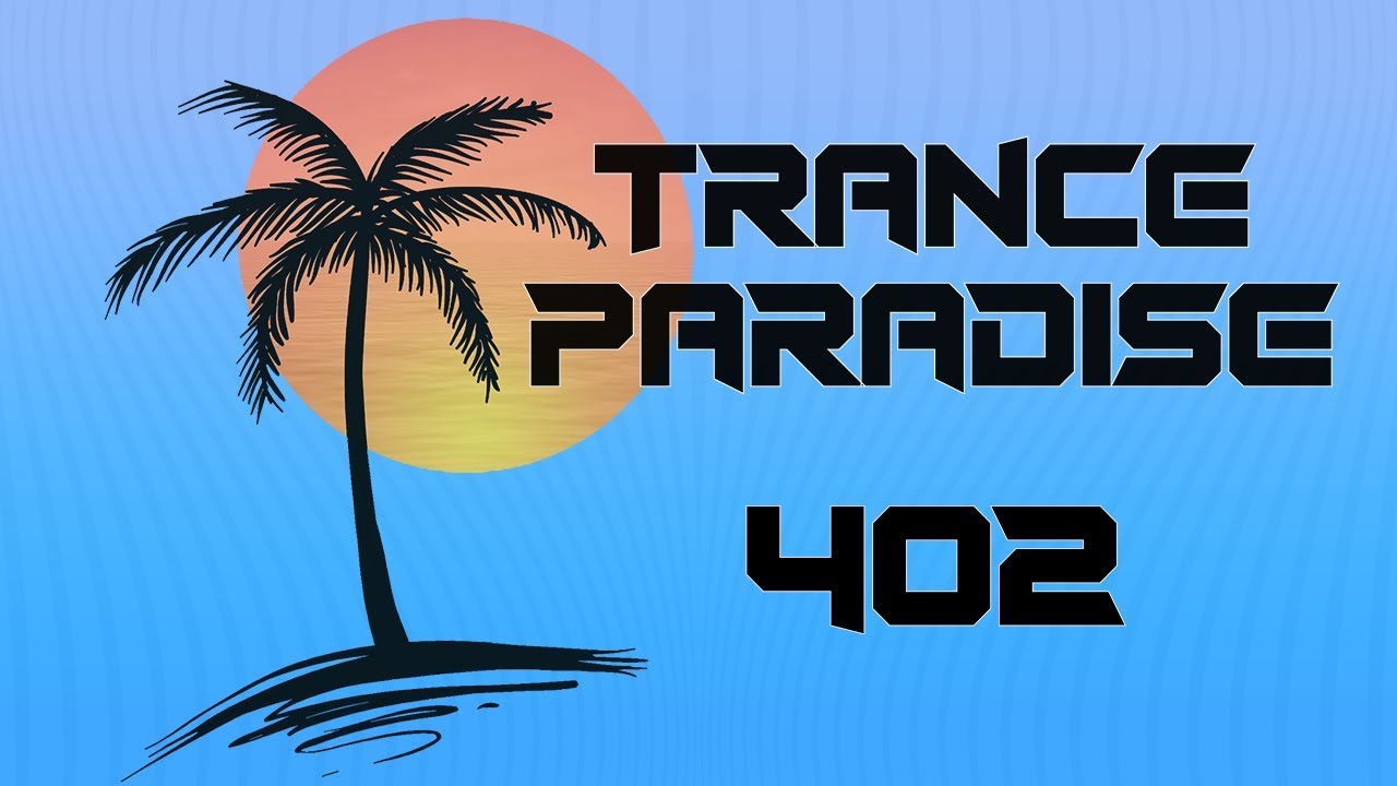 Trance Paradise 402 - YouTube
