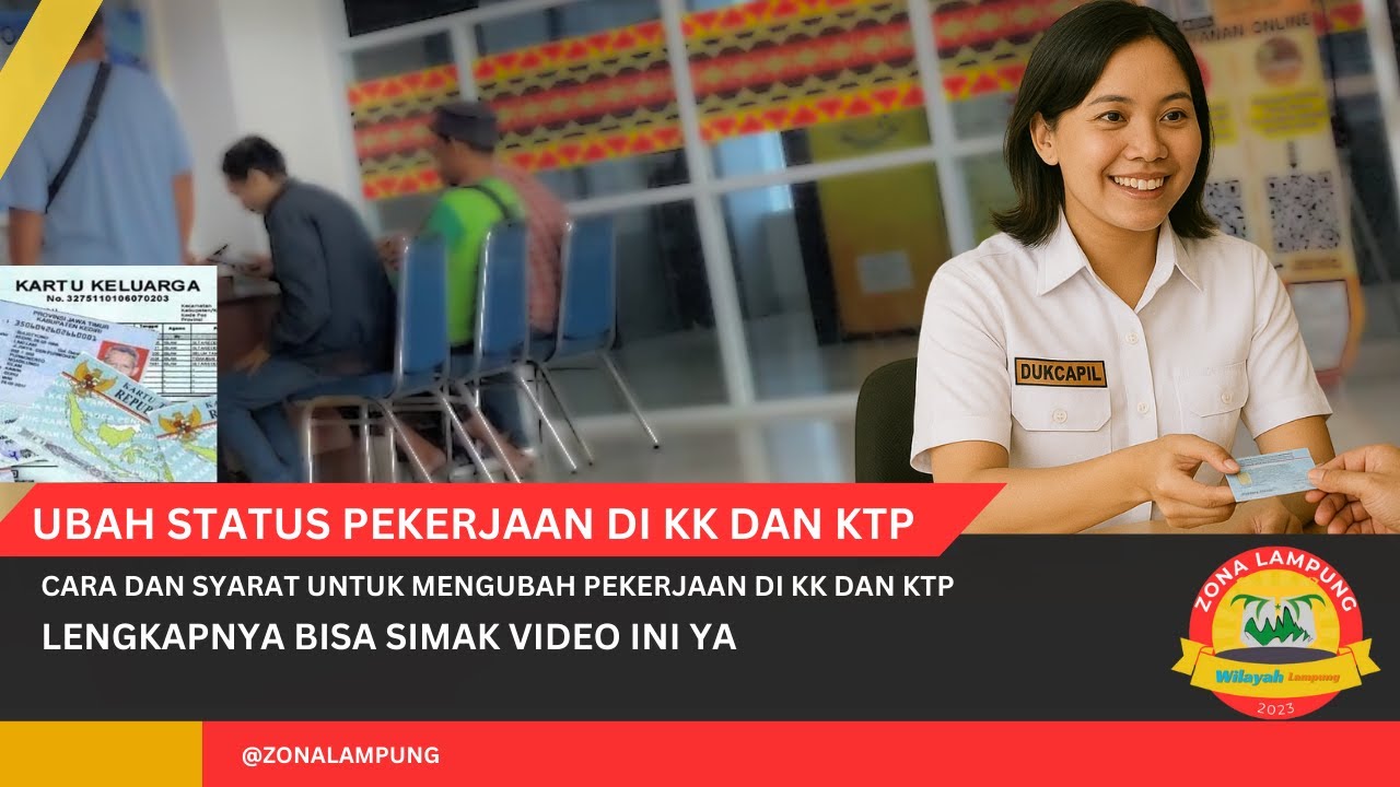 Cara dan Syarat Merubah Status Pekerjaan di Kartu Keluarga dan KTP ...