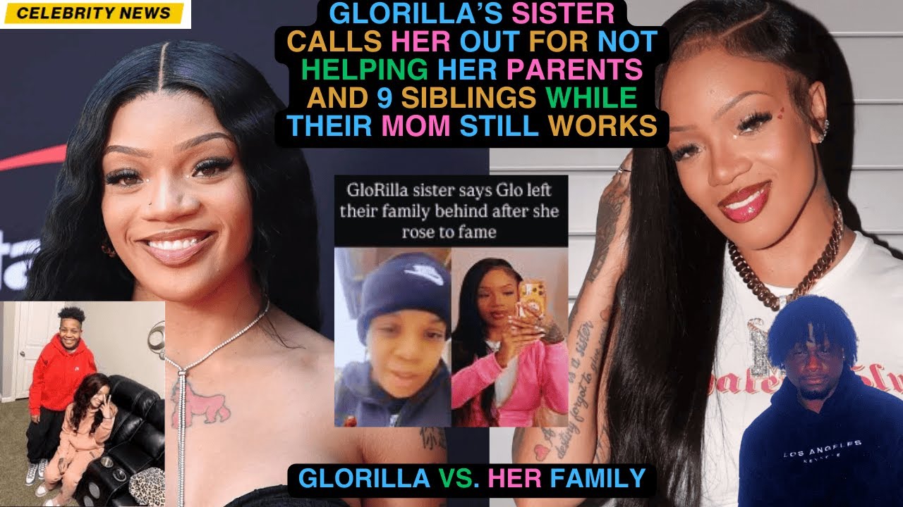GloRilla’s Sister CALLS HER OUT For Not Helping Her Parents and 9 ...