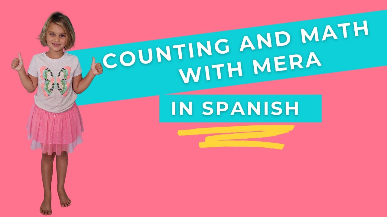 Counting And Math With Mera In Spanish YouTube counting-and-math-with-mera-in-spanish-youtube