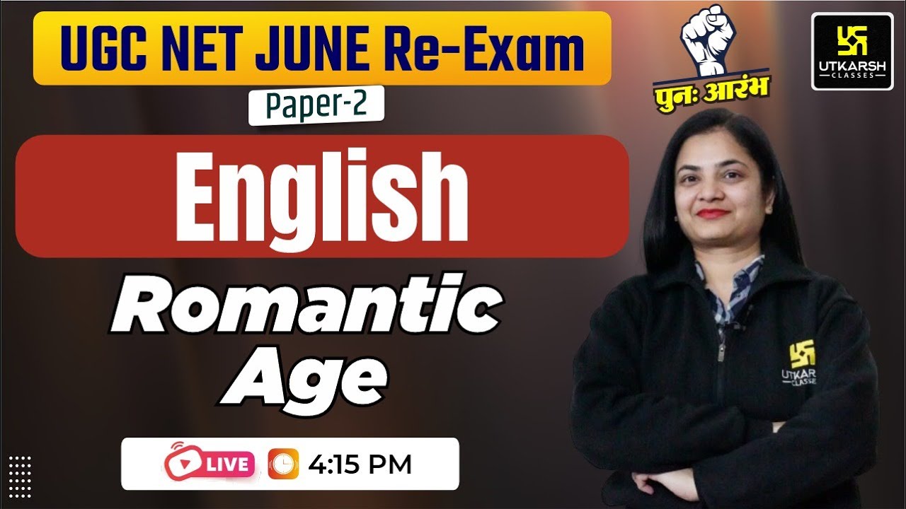 UGC NET JUNE 2024 Re-exam: Paper 2 | English | Romantic Age by Neha Ma ...