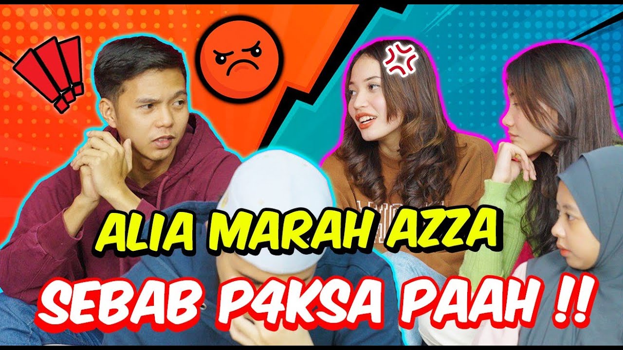 ALIA MARAH AZZA SEBAB P4KSA PAAH !! - TERIMA ATAU TAK ! - YouTube