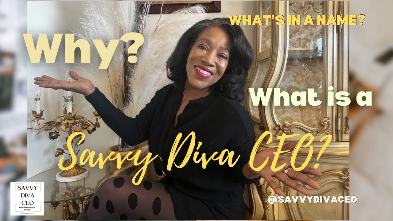 What in the world is a Savvy Diva CEO? - YouTube