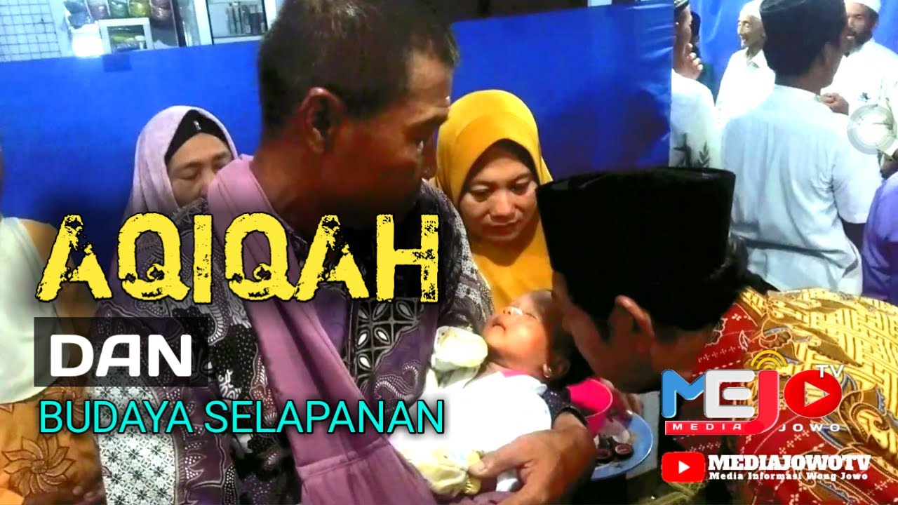 AQIQAH BAYI DAN ADAT SELAPANAN II Kultur Budaya Jawa serta sunah islami ...