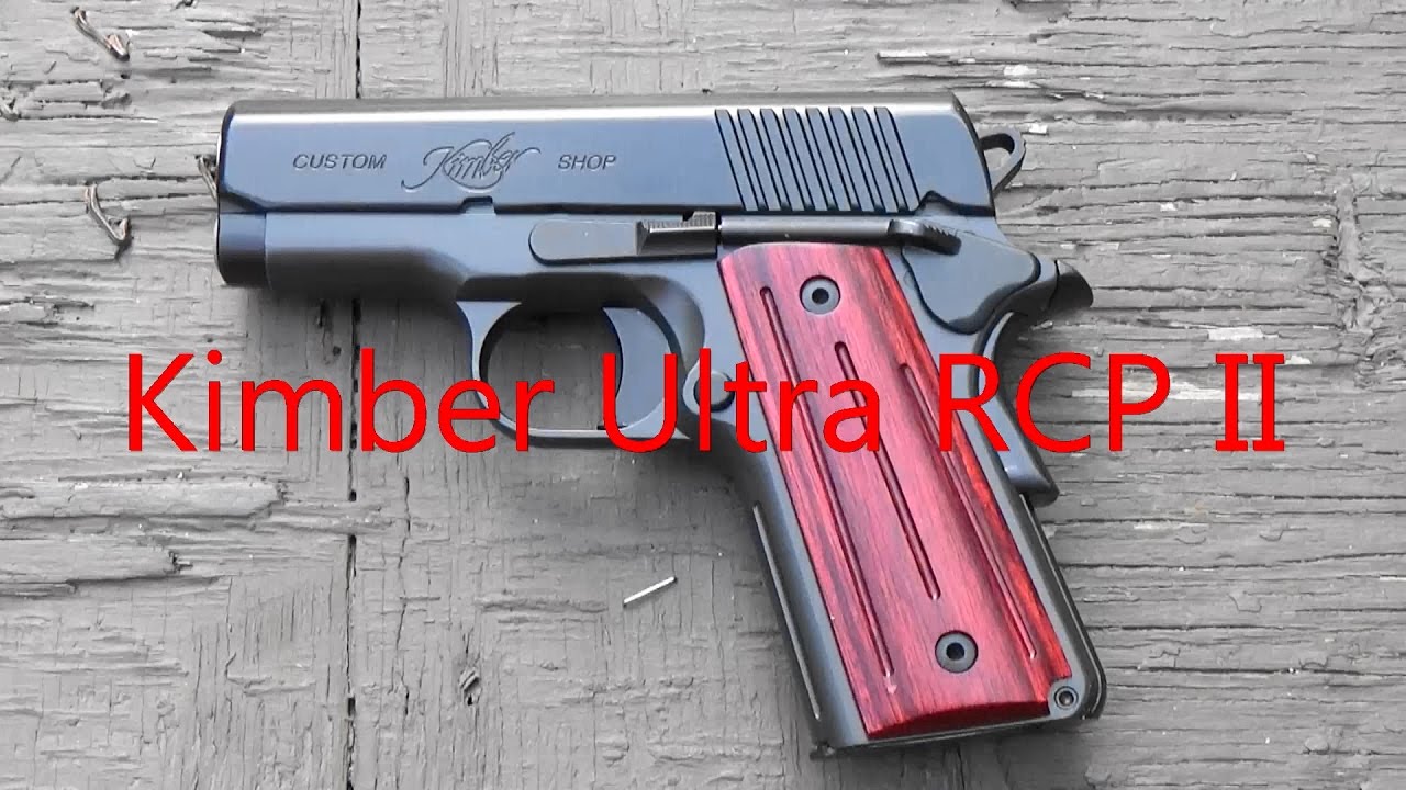 Kimber Ultra RCP II - YouTube