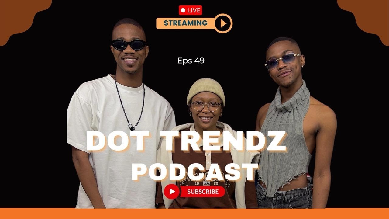 Episode 49 - Scotts Maphuma said i dont care, MacG vs Minnie Dlamini ...