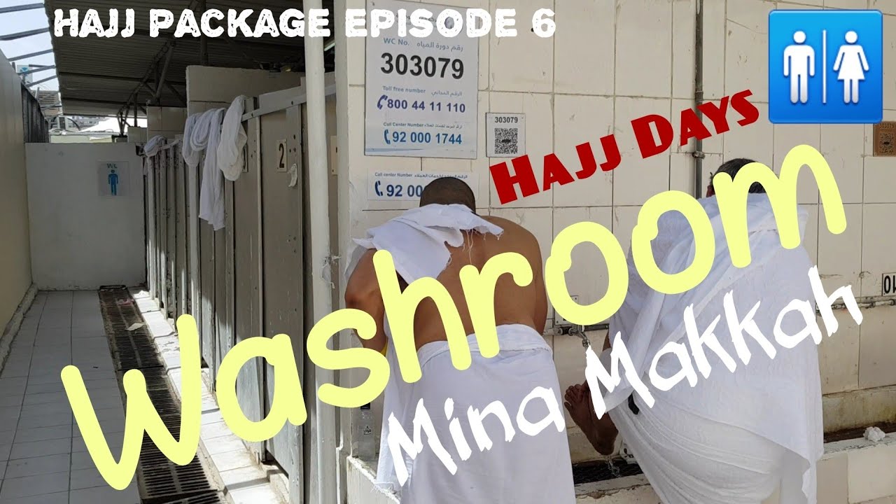 Mina Makkah Washroom 🚻 in Hajj days ( Hajj Package episode 6 ) - YouTube