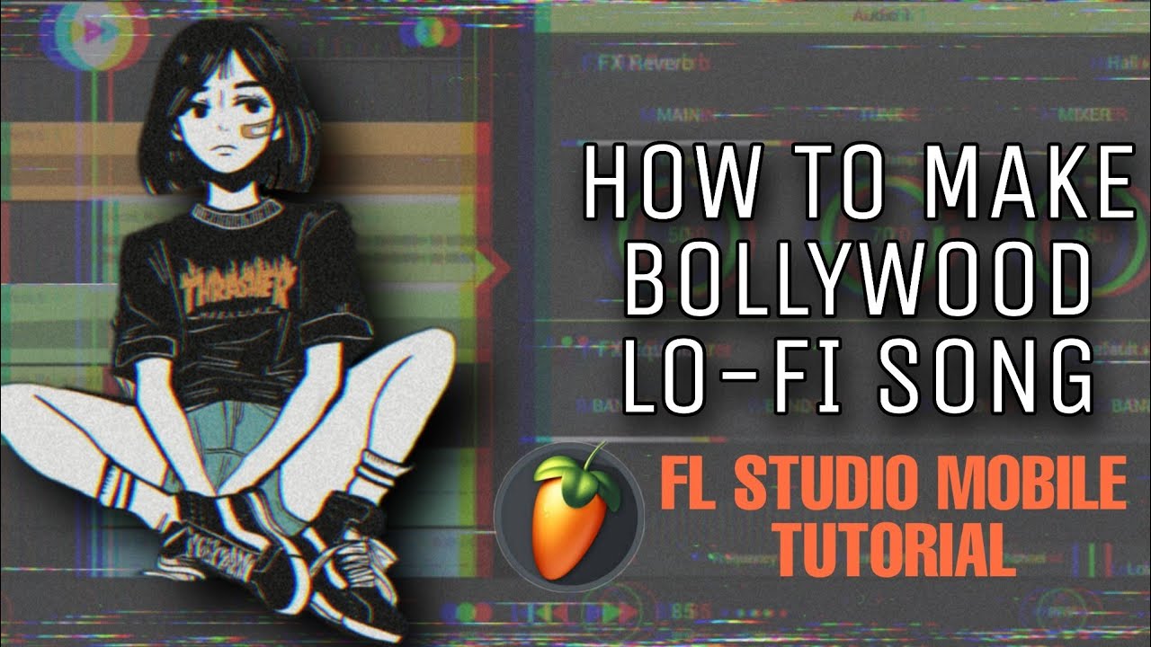 HOW TO MAKE LO-FI SONGS IN FL STUDIO MOBILE | LO-FI REMIX TUTORIAL ...