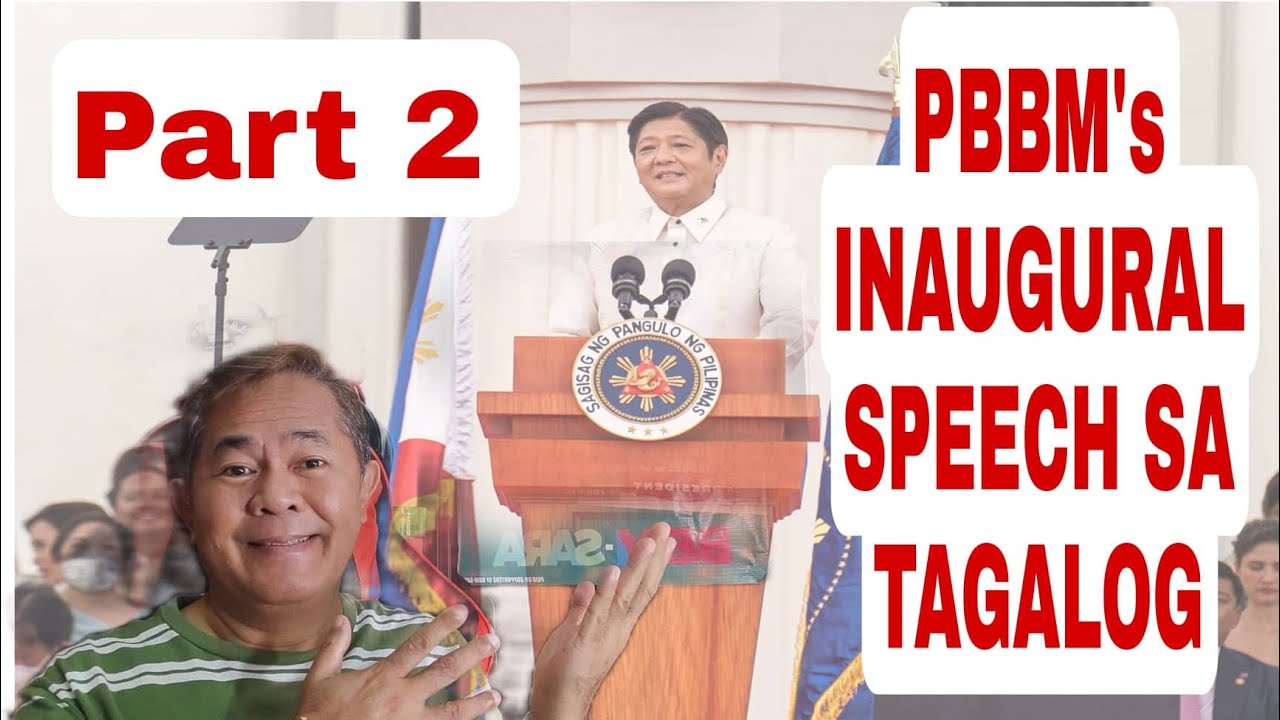 PRES.BBM's INAUGURAL SPEECH IN TAGALOG PART 2 - YouTube