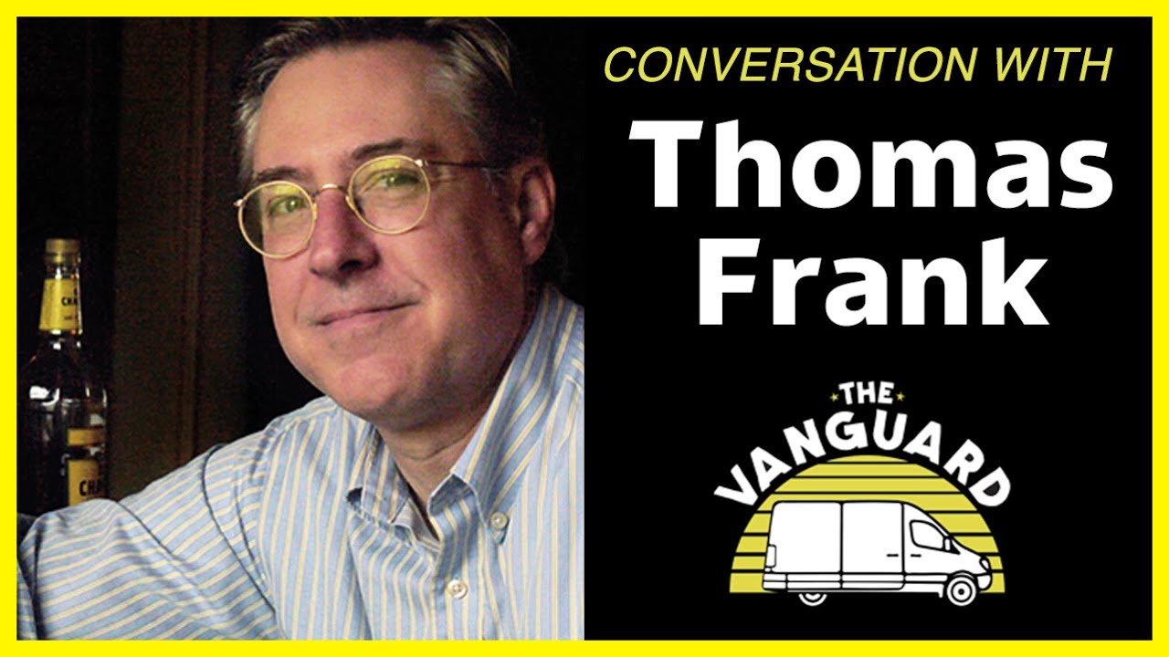 Thomas Frank Interview - Populism, Kansas & "The People, No" - YouTube