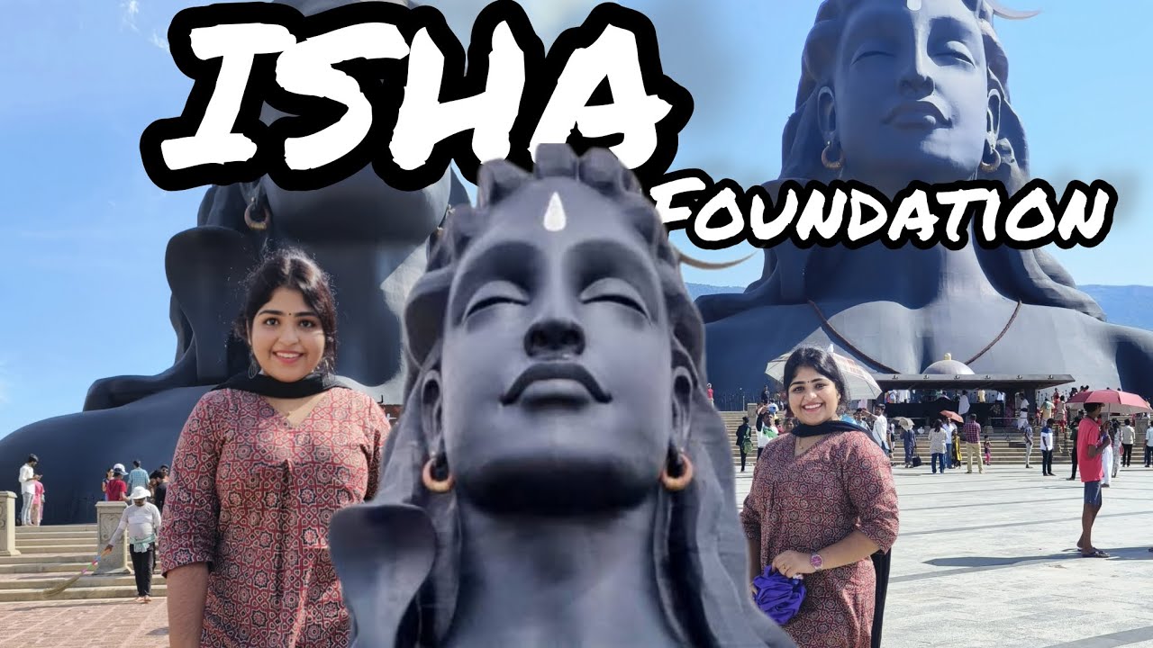My Dream Visit to Isha Adiyogi || Coimbatore || Adiyogi Shiva statue ...