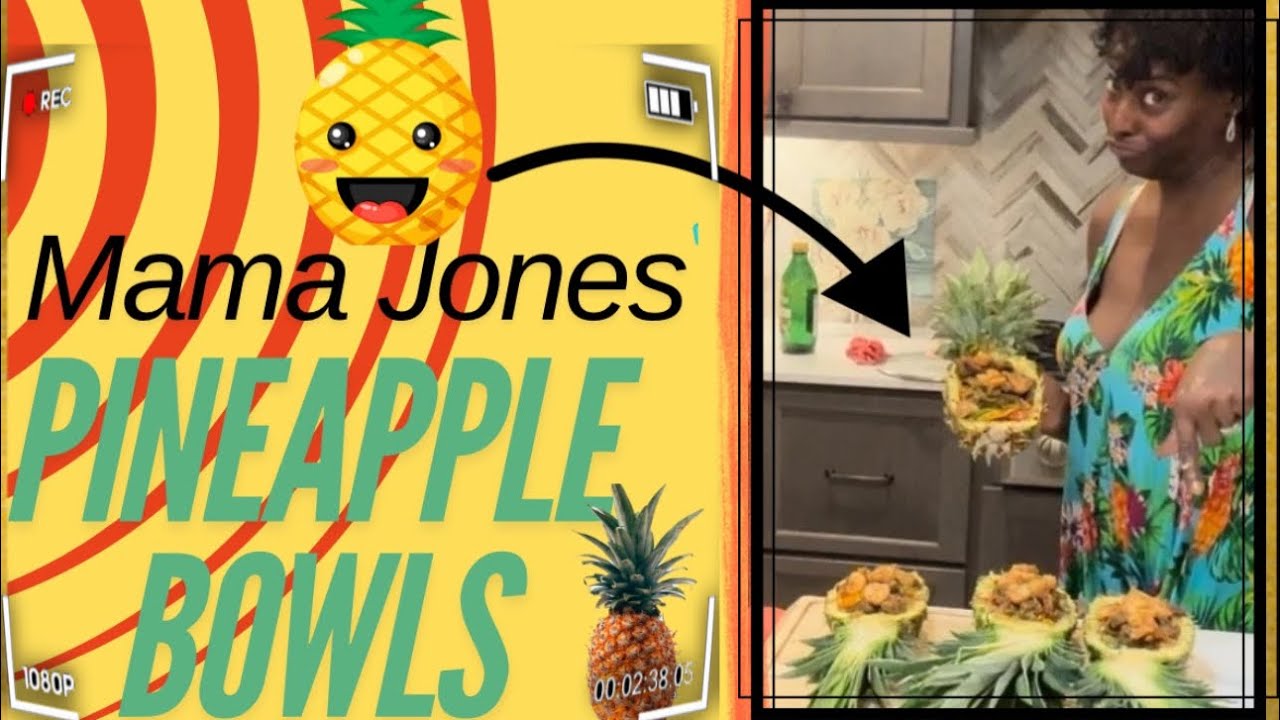 Mama Jones (Pineapple Bowls ) 🍍 - YouTube