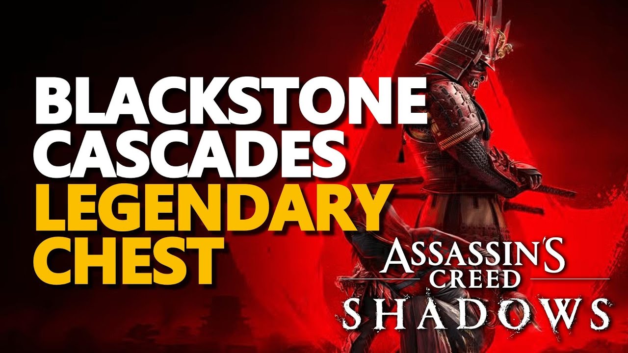 Blackstone Cascades Legendary Chest Assassin's Creed Shadows - YouTube