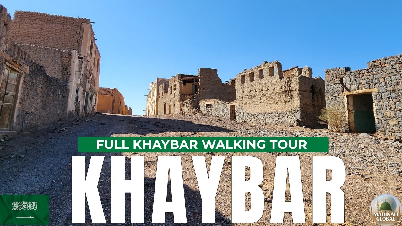 Khaybar: The Historic Land of Prophet Muhammad ﷺ | Ancient Village ...