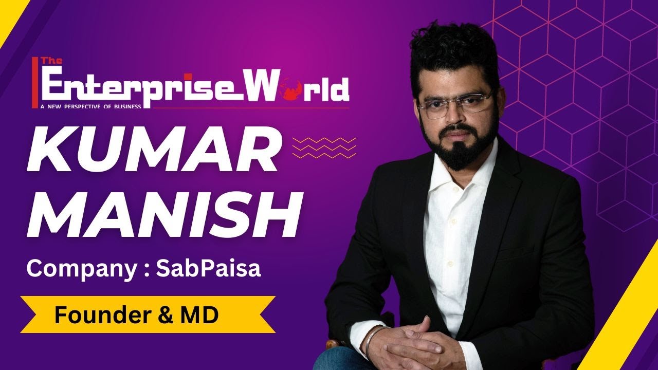 In Conversation with Kumar Manish | SabPaisa | The Enterprise World - YouTube