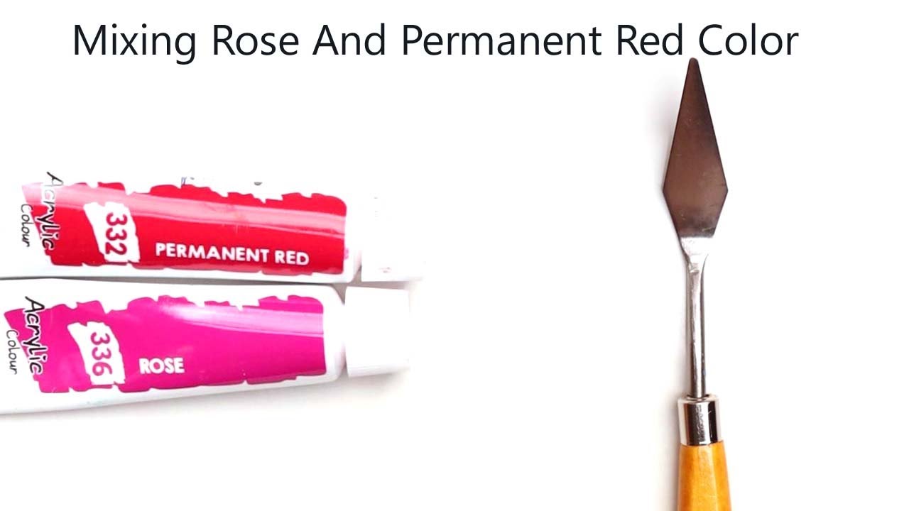Rose And Permanent Red Mixing Make What Color - Mixing Acrylic Colors ...