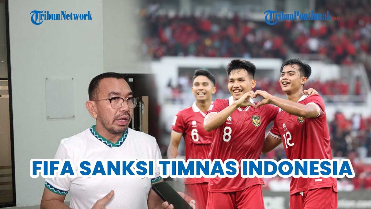 FIFA Sanksi Timnas Indonesia, Exco PSSI Arya Sinulingga Blak blakan ...