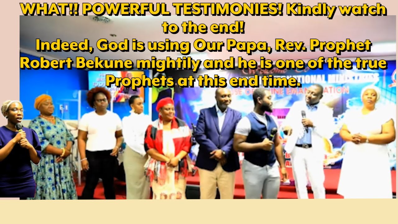 WHAT! POWERFUL TESTIMONIES! God is using Our Papa, Rev. Prophet Robert ...