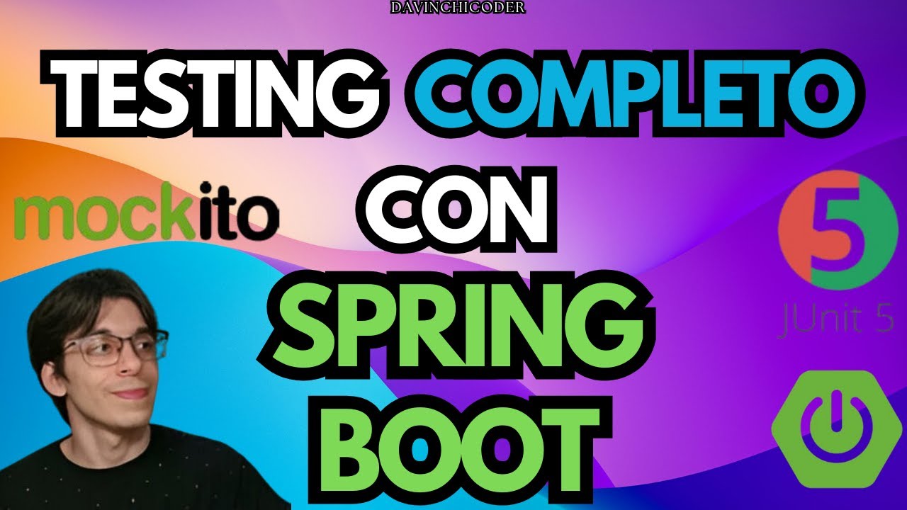 TESTING COMPLETO con SPRING BOOT y JAVA: UNITARIOS, INTEGRACIÓN y ...