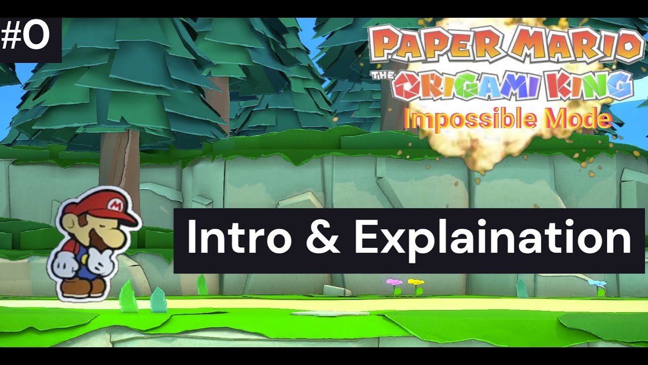 | Paper Mario the Origami King: Impossible Mode | #0 | Introduction ...