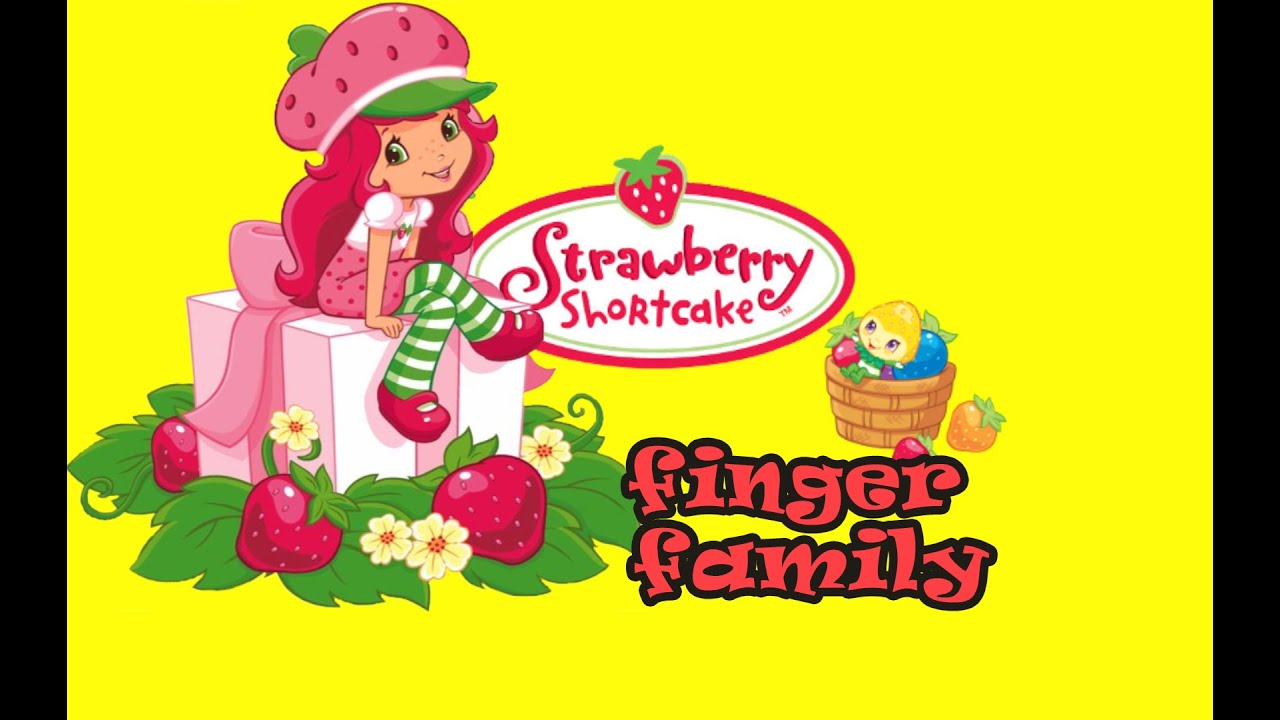 Strawberry Shortcake Finger Family - YouTube