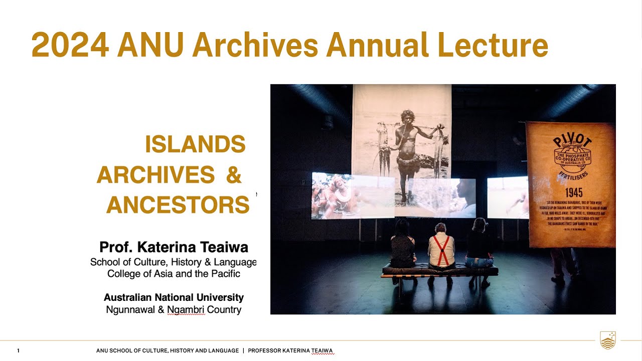 2024 ANU Archives Annual Lecture - YouTube