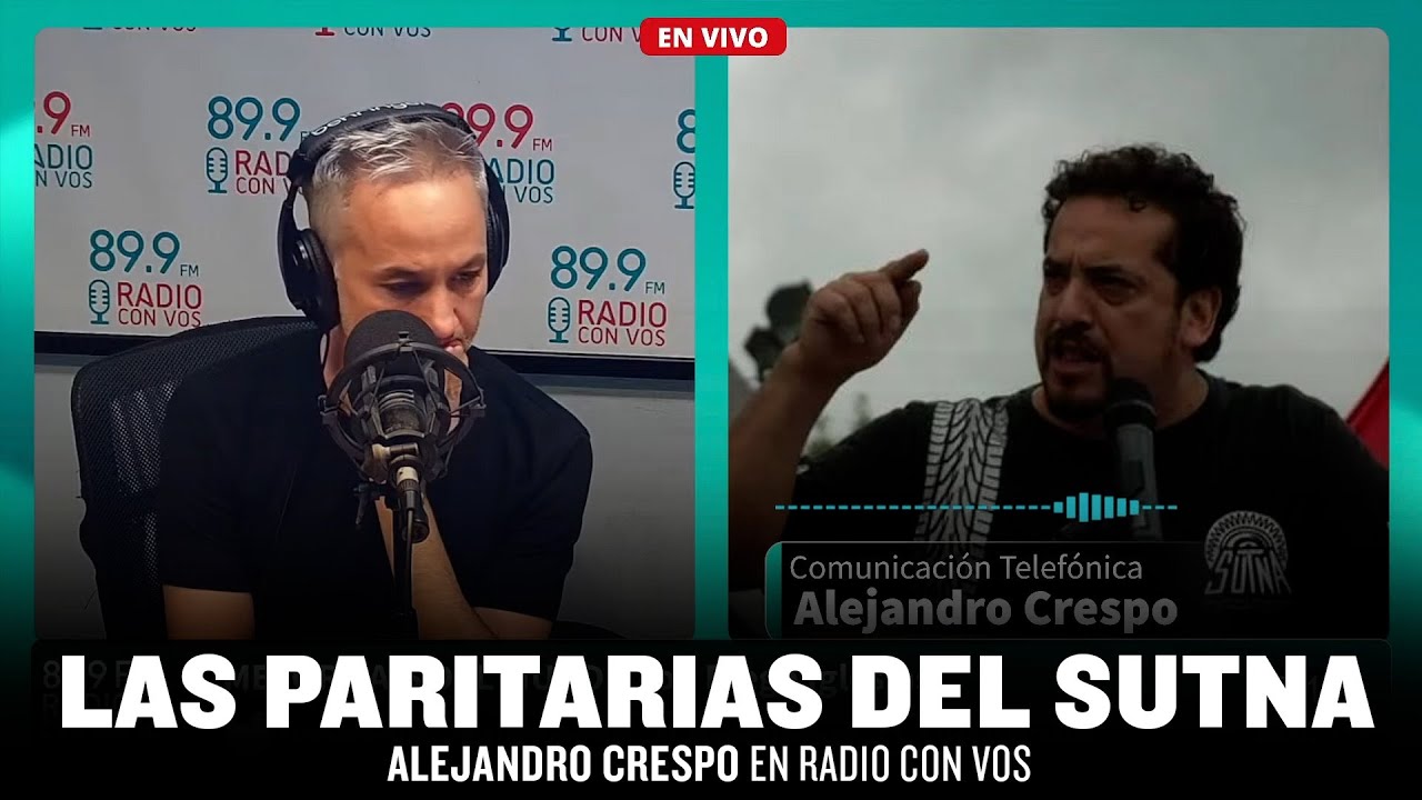 Las paritarias del SUTNA // Alejandro Crespo Sec gral. SUTNA en Radio con vos - YouTube