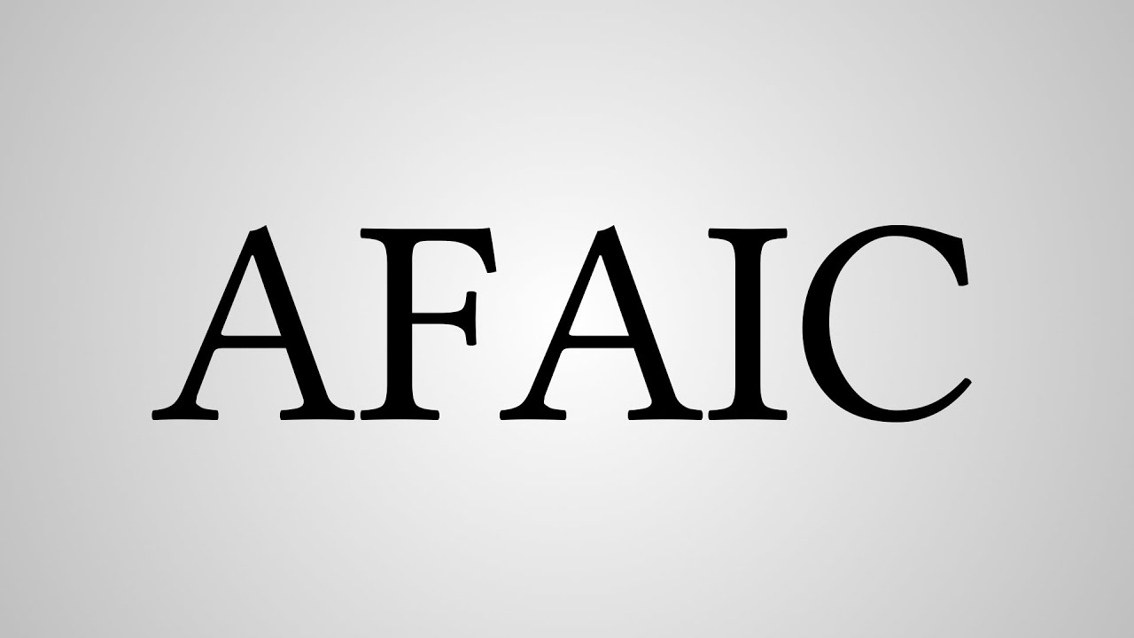 What Does "AFAIC" Stand For? - YouTube