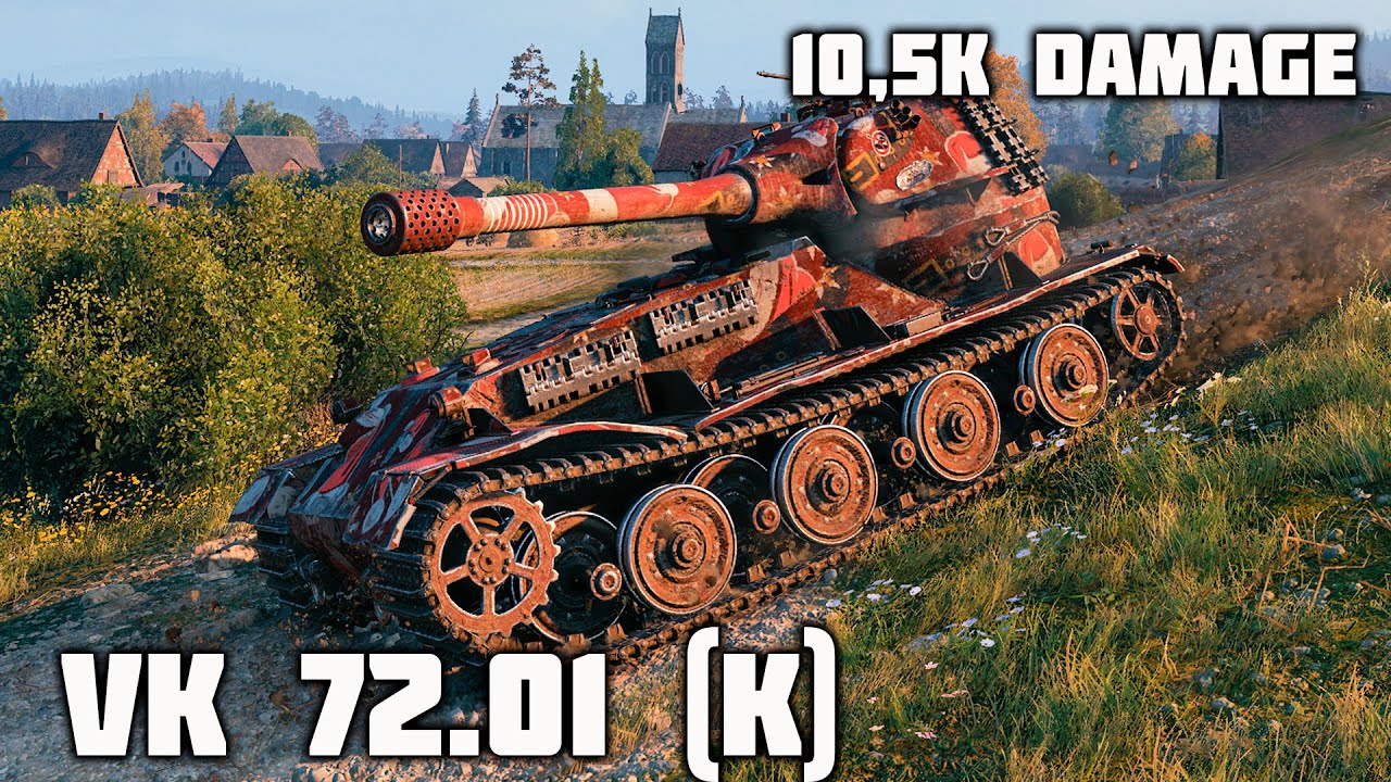 VK 72.01 (K) WoT – 3Kills, 10,5K Damage - YouTube