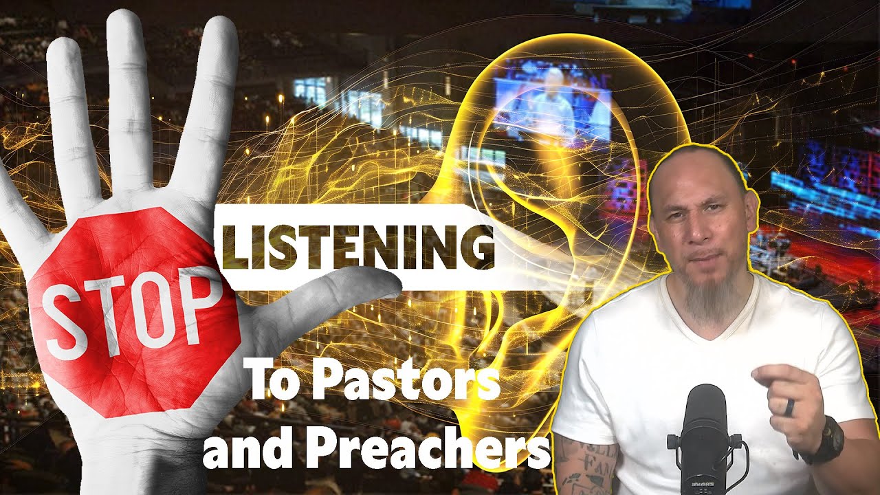 Dont Listen to Pastors or Preachers..... ONLY - YouTube