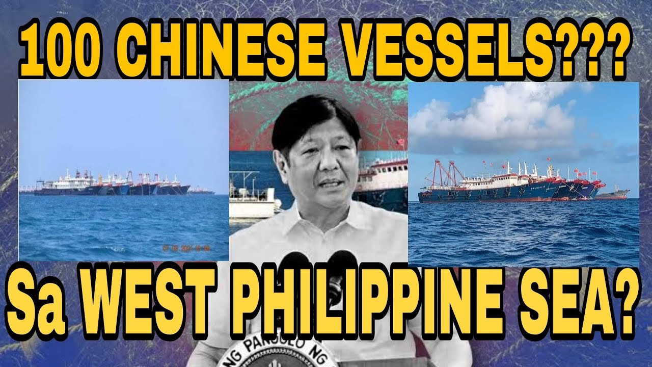 100 Chinese Vessels nasa West Philippine Sea ???|Pag-angkin ng China sa ...