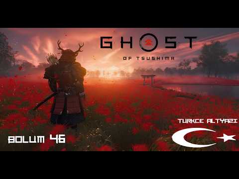 🎮 NATTOU VE SAKECİ Ghost of Tsushima Adanın Hikâyeleri Bölüm 46 Türkçe Altyazı PS5 4K UHD EDENY 🎮