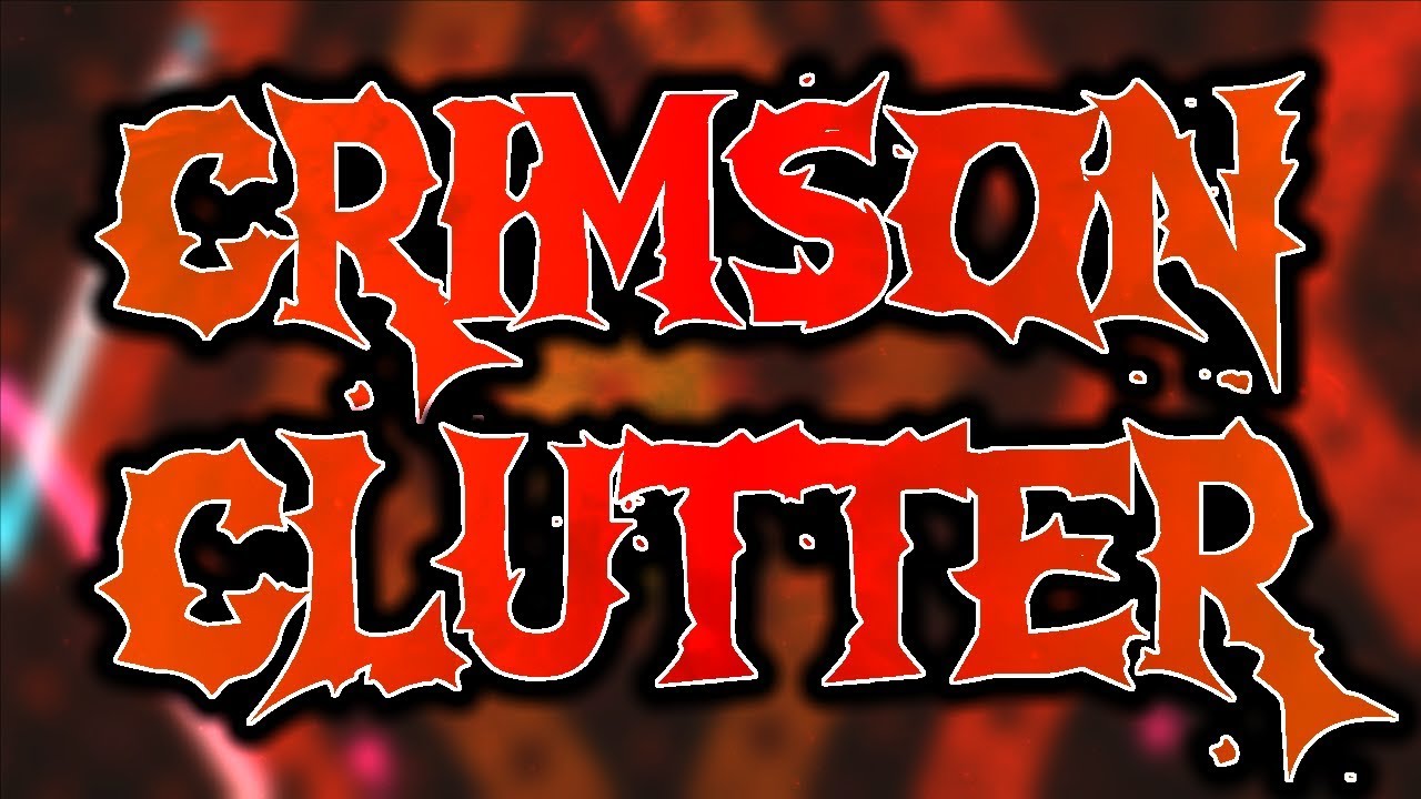Crimson Clutter (Insane Demon) by RedUniverse | Geometry Dash - YouTube