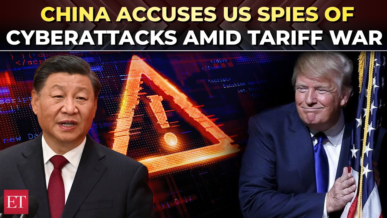 'Stop launching cyberattacks': China’s big charge on US amid tariff war ...