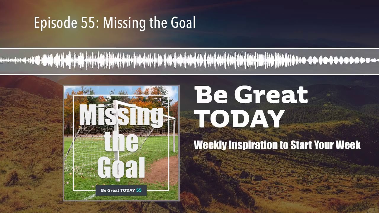 Episode 55: Missing the Goal - YouTube